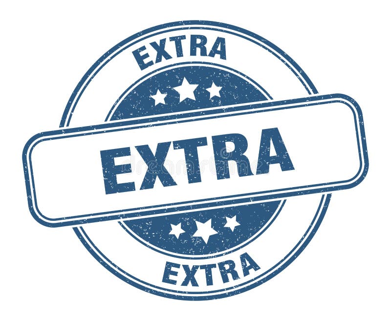 Extra Stamp. Extra Round Grunge Sign Stock Vector - Illustration of ...