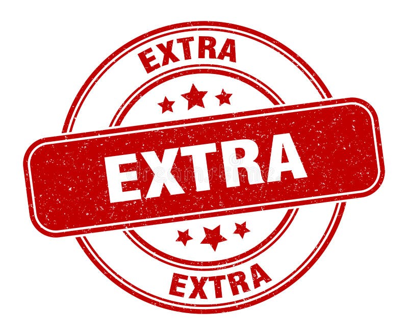 Extra Stamp. Extra Round Grunge Sign Stock Vector - Illustration of ...