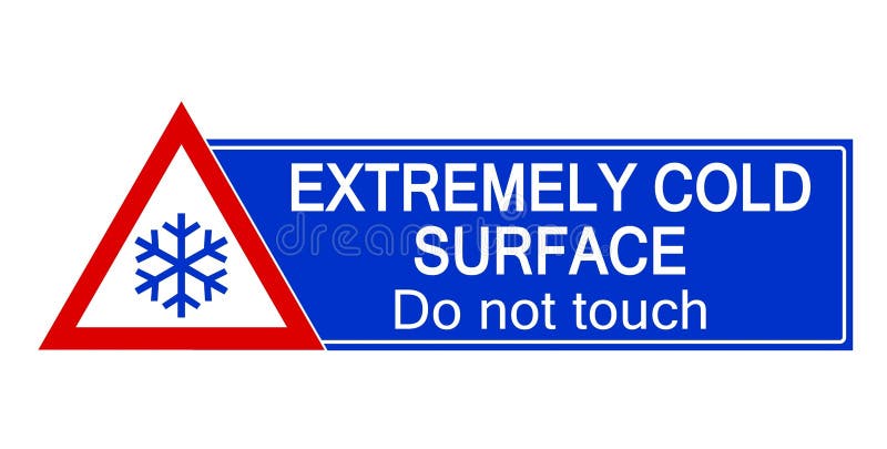 Extremely Cold Surface, Do Not Touch. Warning Sign with Symbol and Text ...
