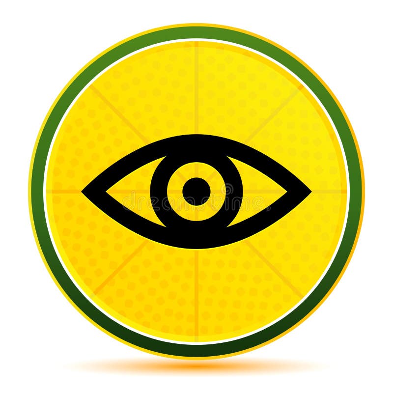 Eye Icon Lemon Lime Yellow Round Button Illustration Stock Illustration ...