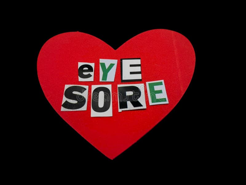 Eye Sore Anti Valentine Message Stock Image - Image of shit, head ...