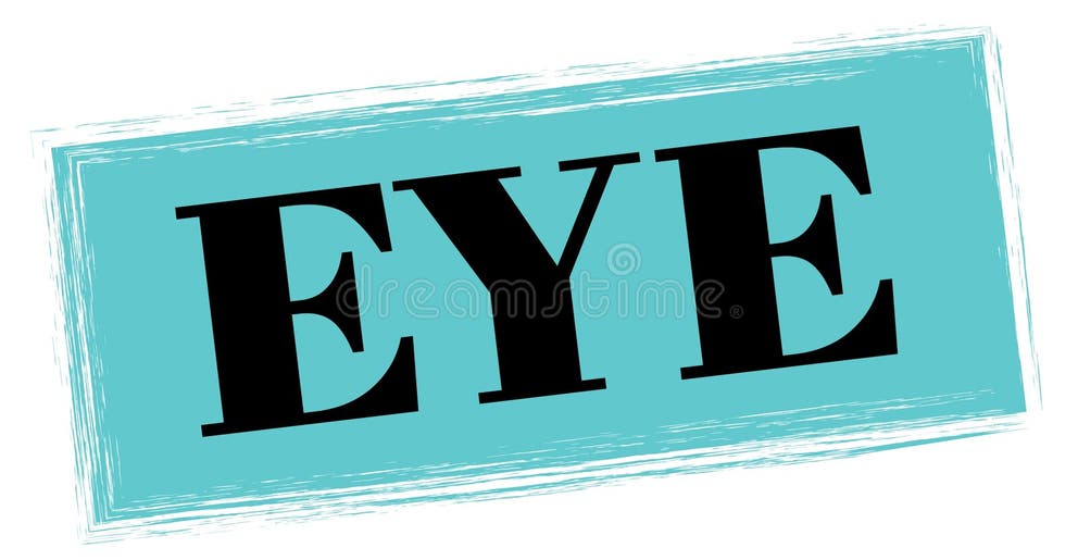 EYE Text Written on Blue-black Stamp Sign Stock Illustration ...
