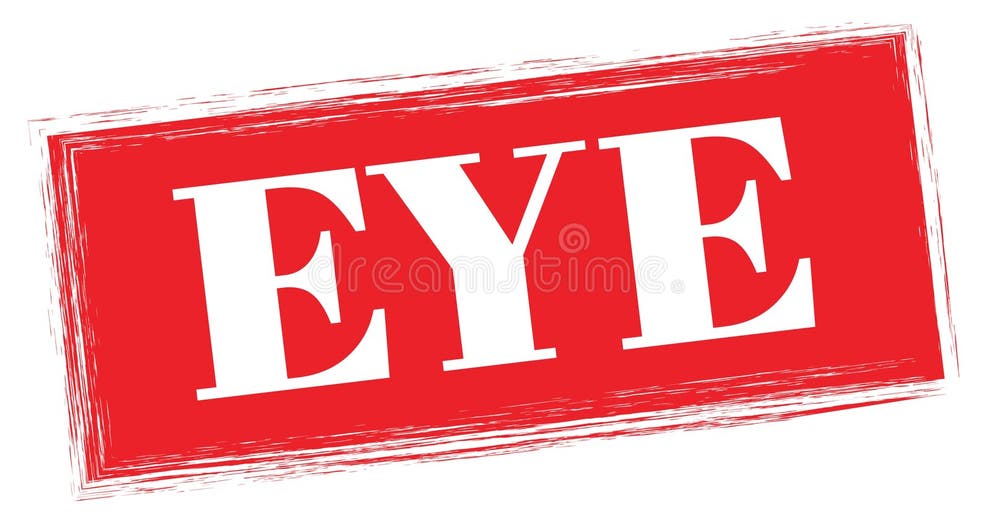 EYE Text Written on Red Stamp Sign Stock Illustration - Illustration of ...