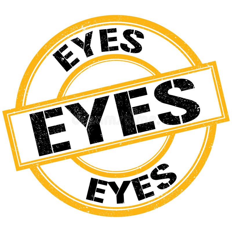EYES Text on Yellow-black Round Stamp Sign Stock Illustration ...