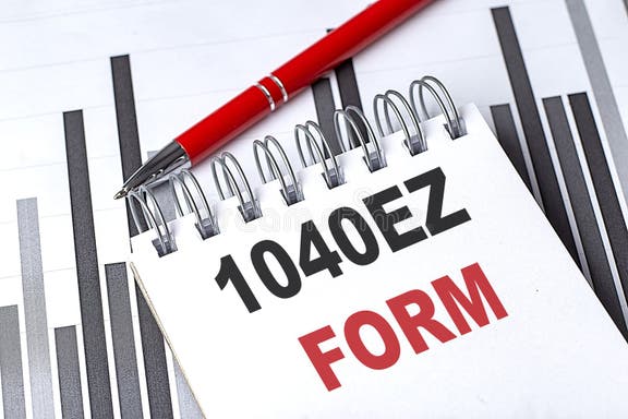 1040 EZ FORM Text Written on Notebook with Pen on Chart Stock Photo ...