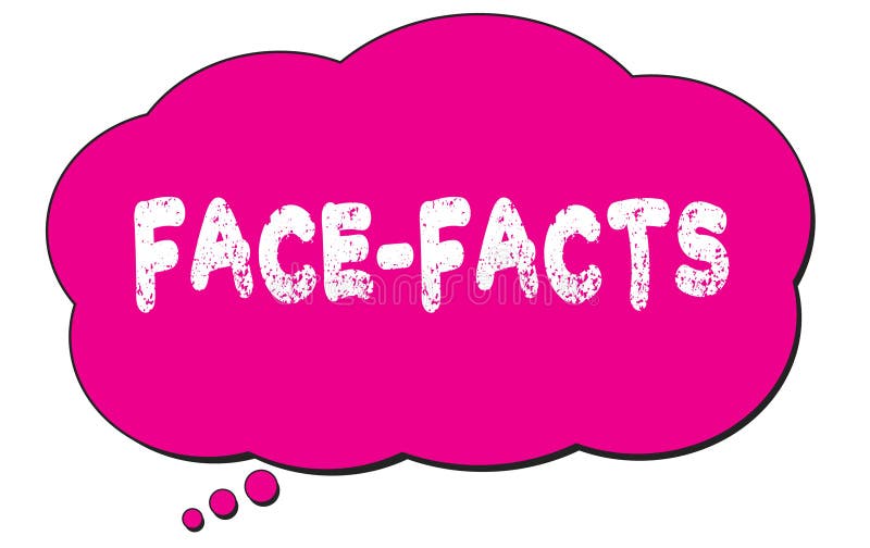 FACE-FACTS Text Written on a Pink Thought Bubble Stock Illustration ...