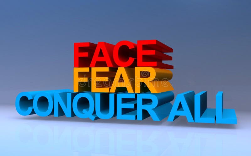Face Fear Conquer All on Blue Stock Illustration - Illustration of ...