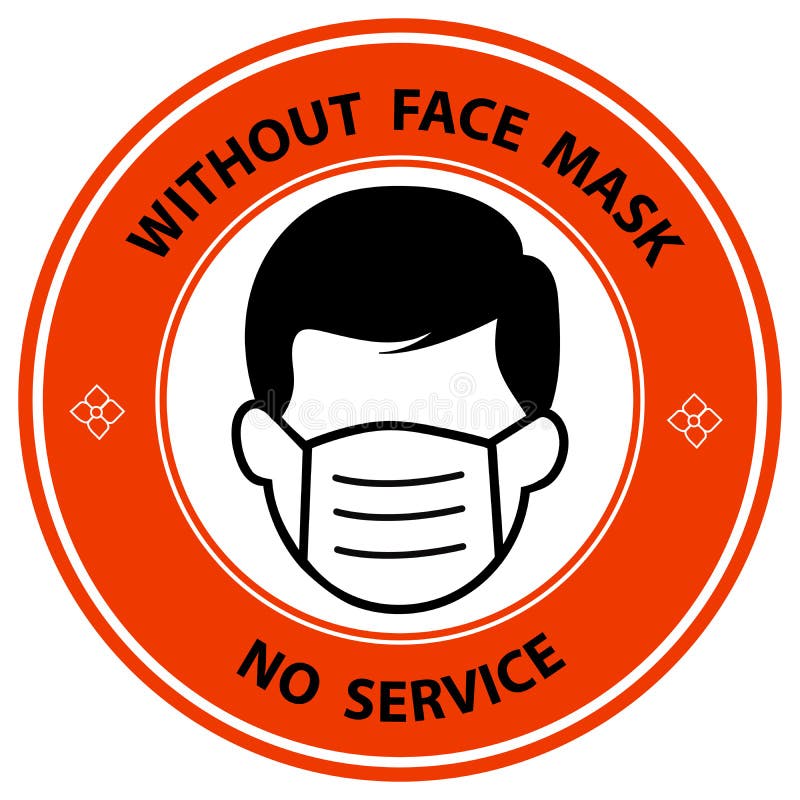 Without Face Mask No Service or Face Mask Must Be Worn Sign Stock ...