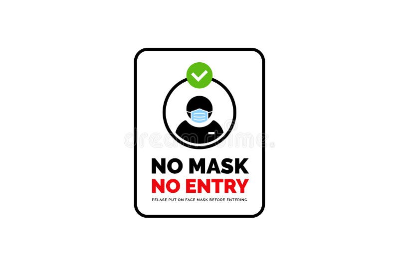 Face Mask Required Warning Prevention Sign. No Face Mask No Entry Sign ...