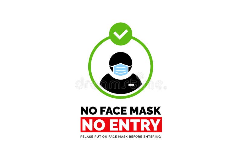 Face Mask Required Warning Prevention Sign. No Face Mask No Entry Sign ...