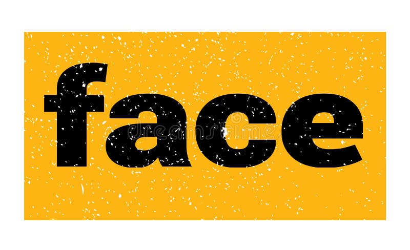 Face Text Written on Yellow-black Stamp Sign Stock Illustration ...