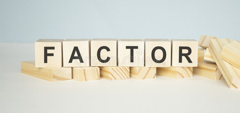 FACTOR Word Written on Wood Block on White Stock Photo - Image of ...