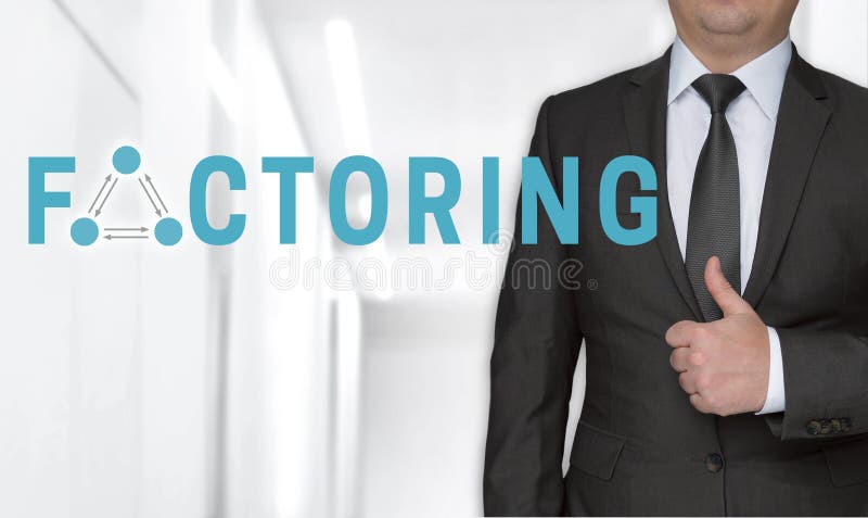 Factoring Concept and Businessman with Thumbs Up Stock Photo - Image of ...