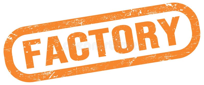 FACTORY, Text Written on Orange Stamp Sign Stock Illustration ...