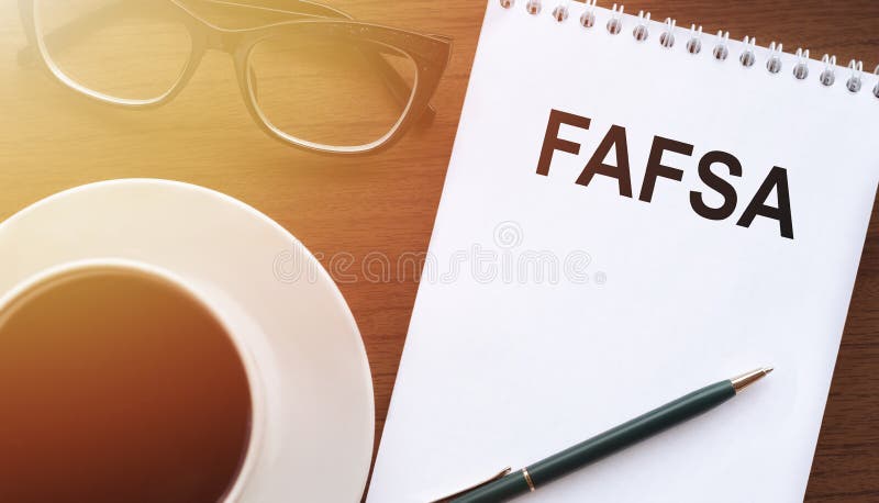 FAFSA - Text on Paper with Cup of Coffee and Glasses on Wooden ...