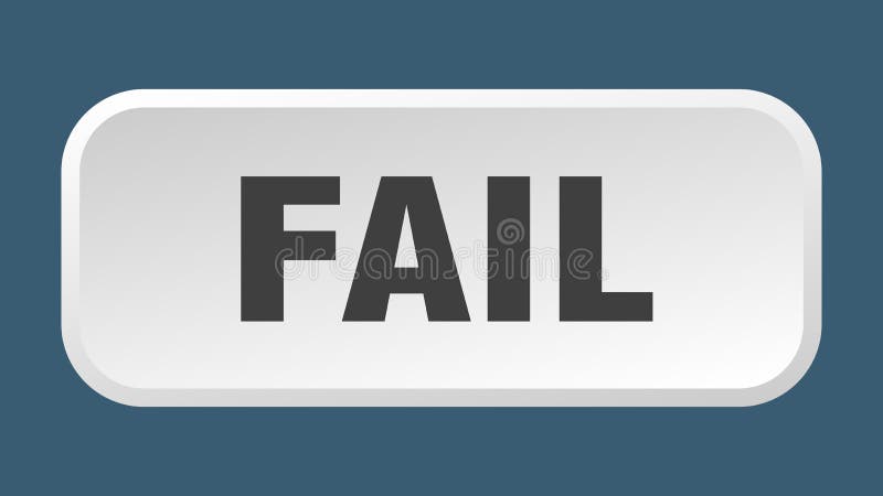 Fail Button. Fail Square 3d Push Button Stock Vector - Illustration of ...