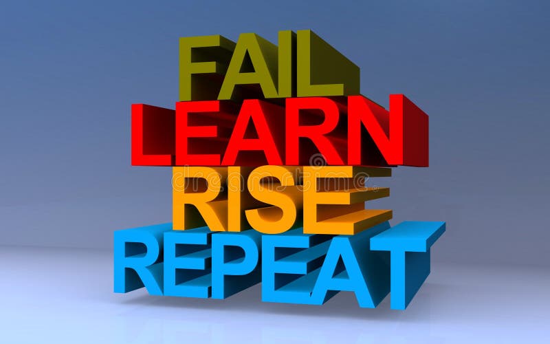 Fail Learn Rise Repeat on Blue Stock Image - Image of experience ...