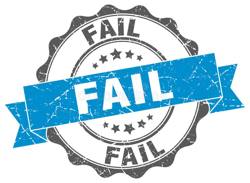 Fail seal. stamp stock vector. Illustration of ribbon - 119876741