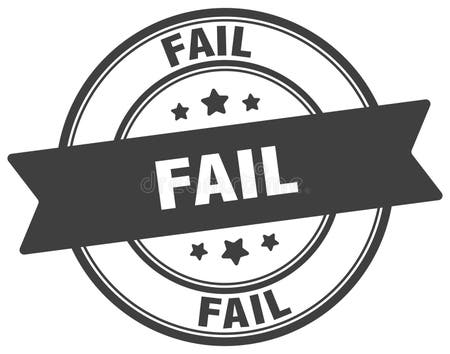 Fail Stamp. Fail Label on Transparent Background. Round Sign Stock ...