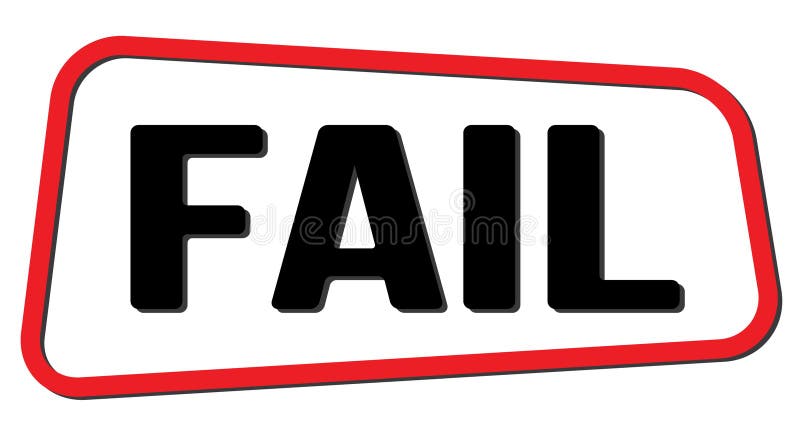FAIL Text on Red-black Trapeze Stamp Sign Stock Illustration ...