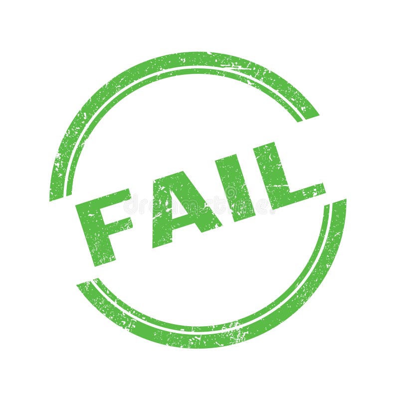 FAIL Text Written on Green Grungy Round Stamp Stock Illustration ...