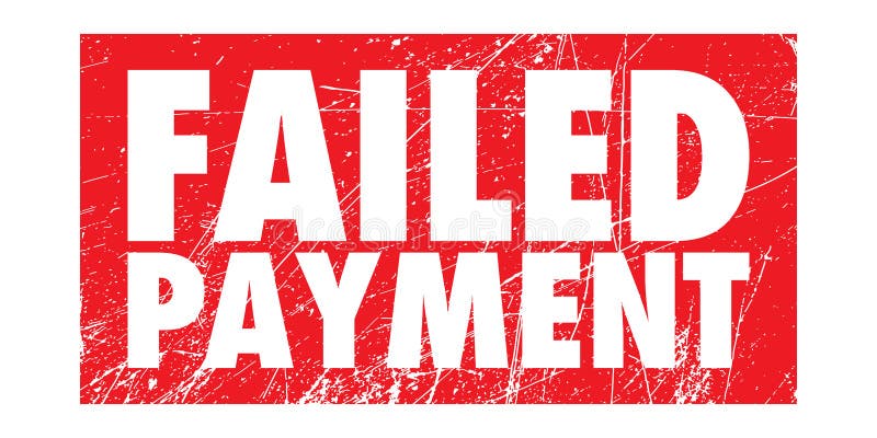 Failed Payment Stamp, Red Color, Vector Graphic Stock Vector ...