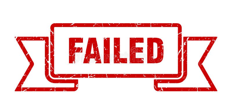 Failed ribbon sign stock vector. Illustration of banner - 158356400