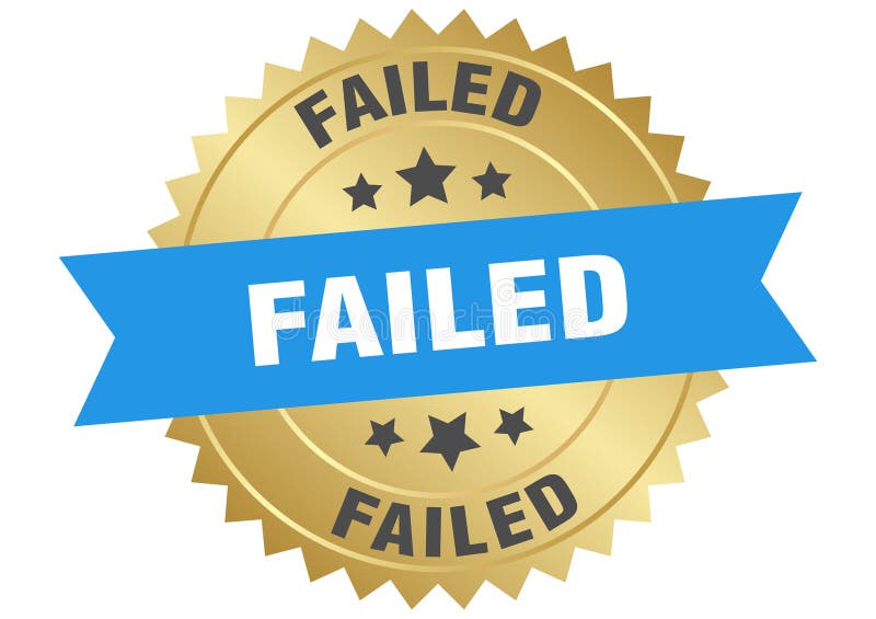 Failed Transparent Background Stock Illustrations – 106 Failed ...