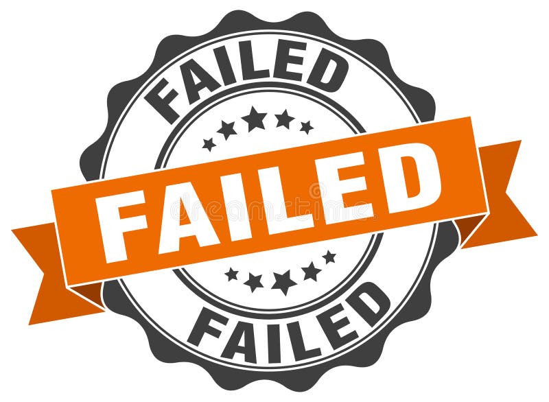 Failed Round Grunge Stamp. Failed Stock Vector - Illustration of ribbon ...