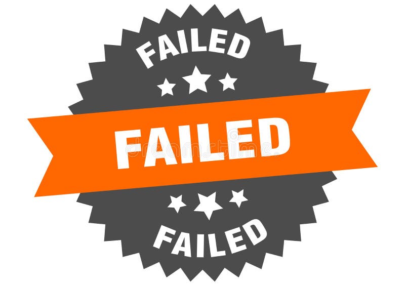 Failed stock vector. Illustration of ribbon, failed - 160546443
