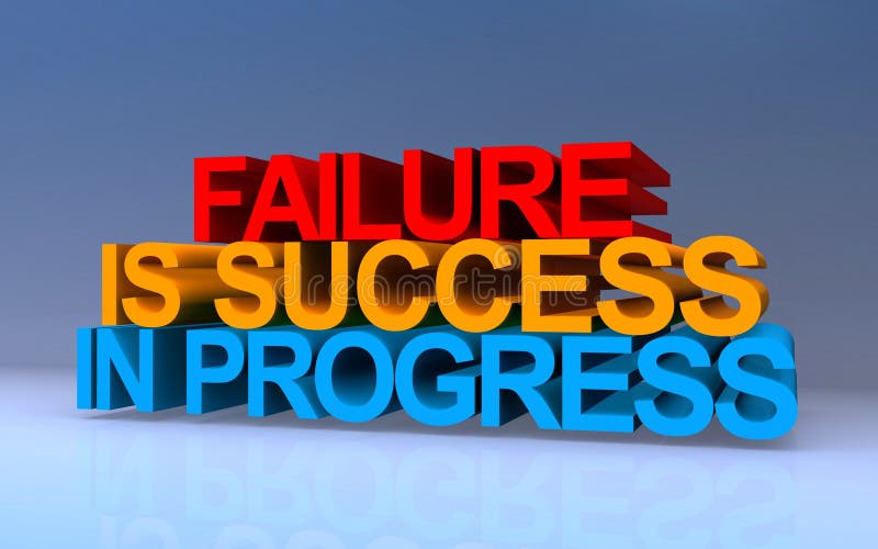 Failure is Success in Progress on Blue Stock Image - Image of ...
