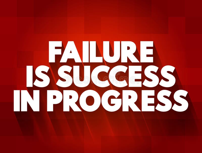Failure is Success in Progress Text Quote, Concept Background Stock ...