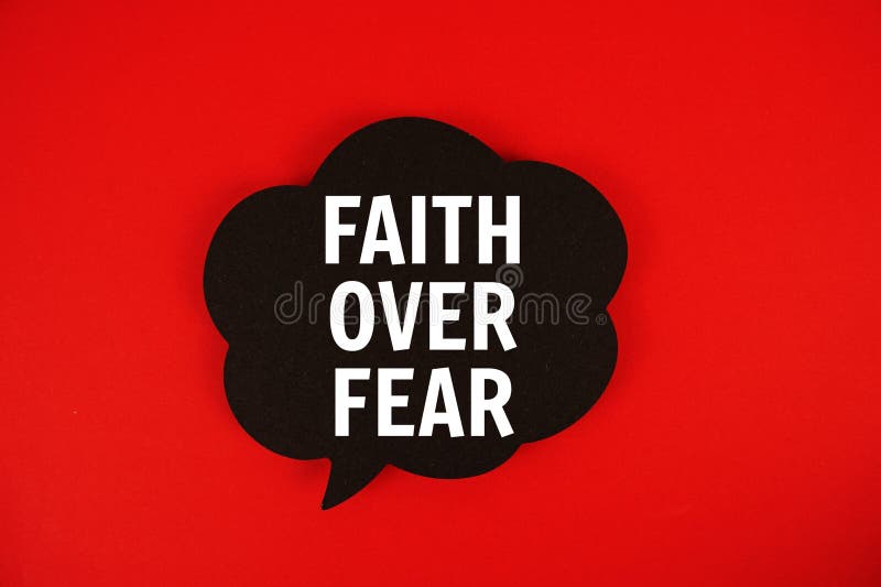 Faith Over Fear Text with Speech Bubble on Red Background Stock Image ...