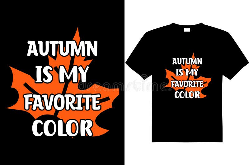 Fall Autumn T Shirt Design Vector, Fall Autumn T Shirt Graphics. Leaf ...