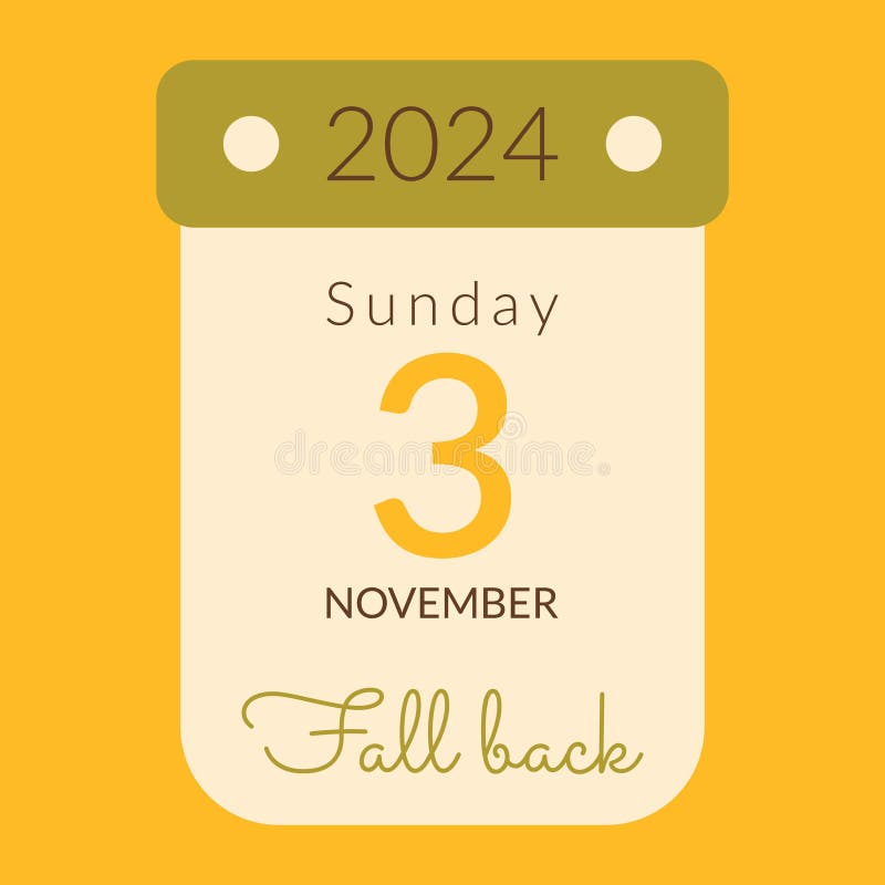 Fall Back Calendar 2024 November 3. Stock Vector - Illustration of ...