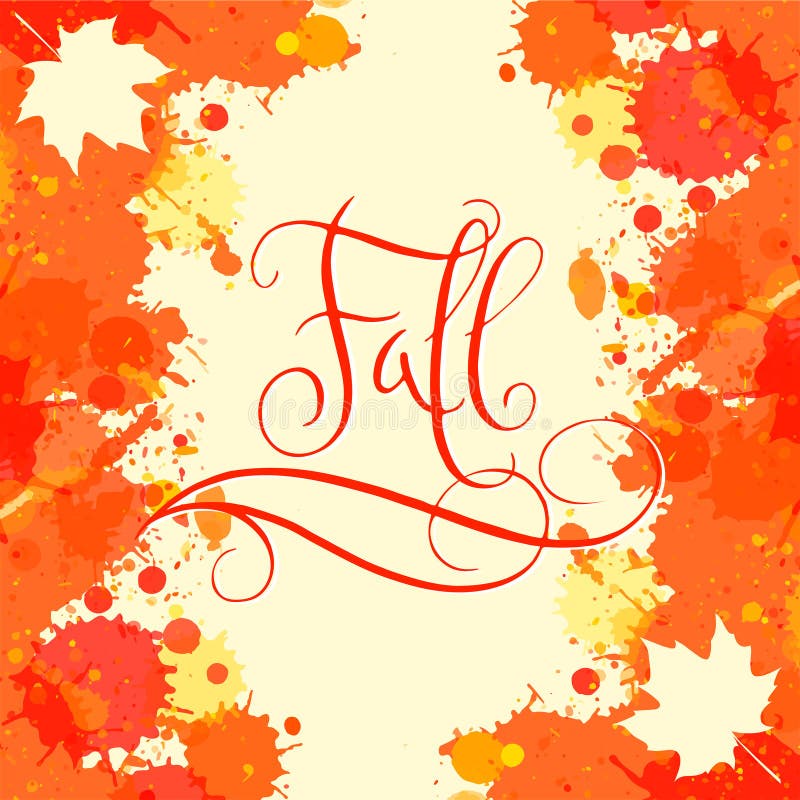 Fall Calligraphy in Paint Splatter Frame Stock Vector - Illustration of ...