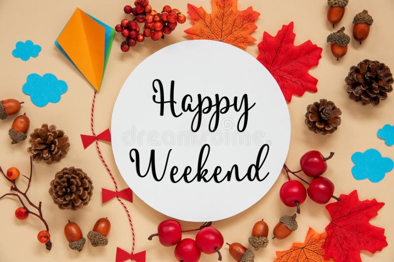 Fall Decoration, Autumn Leaves and Kite, with Text Happy Weekend Stock ...