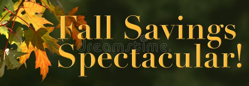Fall Savings Spectacular! stock photo. Image of maple - 33553148