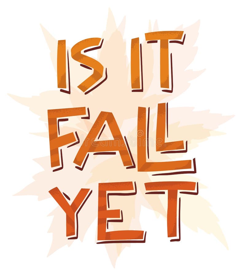 Is it Fall yet Simple Papercut Style Lettering. Funky Phrase ...