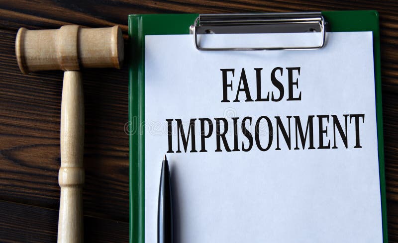 FALSE IMPRISONMENT - Words on a White Sheet with a Judge S Gavel Stock ...