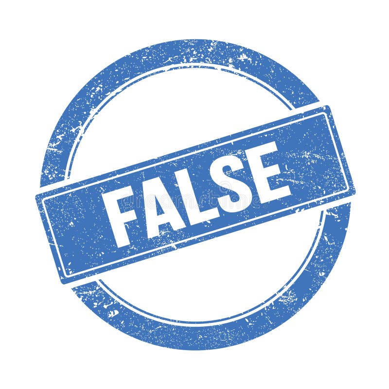 FALSE Text on Blue Grungy Round Stamp Stock Illustration - Illustration ...