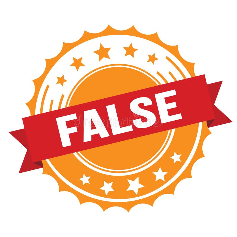 FALSE Text on Red Orange Ribbon Stamp Stock Illustration - Illustration ...