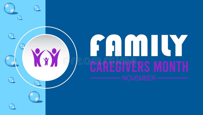 Family Caregivers Month is Observed Every Year on November. Medical ...