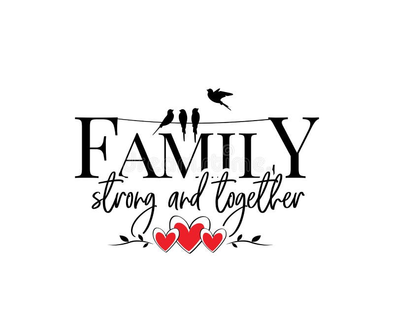 Together we are Love, Family, Home, Vector, Wording Design, Lettering ...