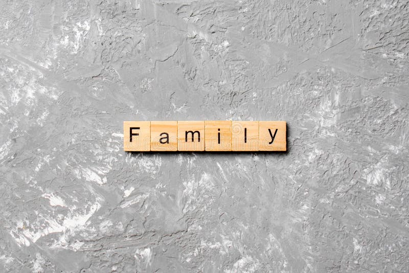 Family Word Written on Wood Block. Family Text on Table, Concept Stock ...