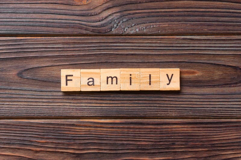 Family Word Written on Wood Block. Family Text on Table, Concept Stock ...