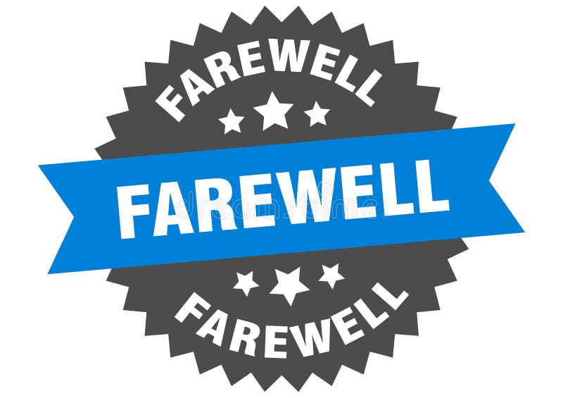 Farewell Sign. Farewell Circular Band Label. Farewell Sticker Stock ...