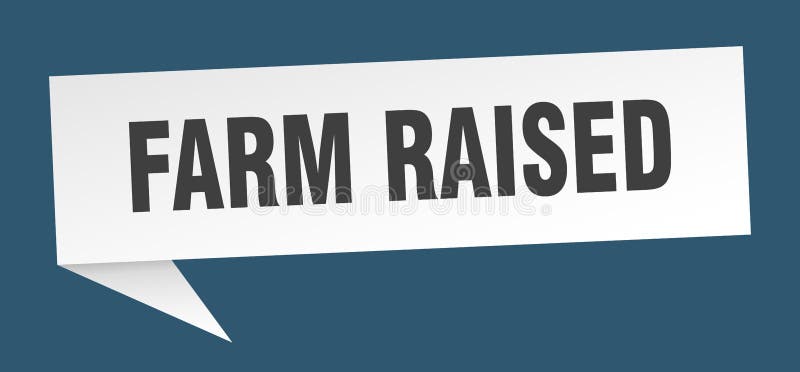 Farm Raised Banner. Farm Raised Speech Bubble Stock Vector ...