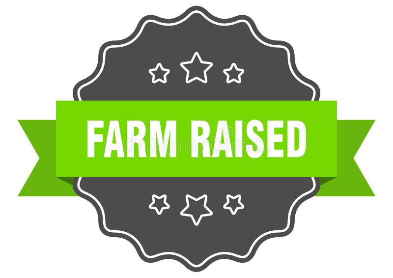 Farm Raised Label. Farm Raised Isolated Seal. Sticker. Sign Stock ...
