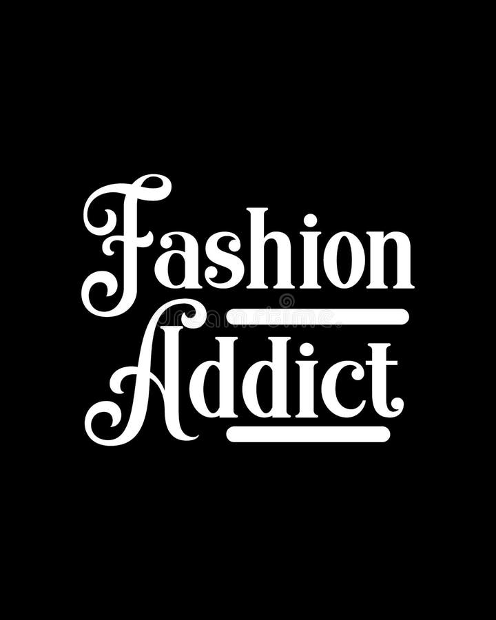 Fashion Addict. Hand Drawn Typography Poster Design Stock Vector ...
